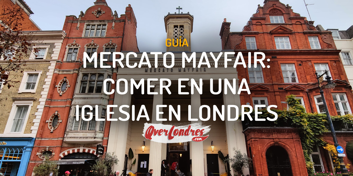 Mercato Mayfair: Mercado de Comida en el centro de Londres