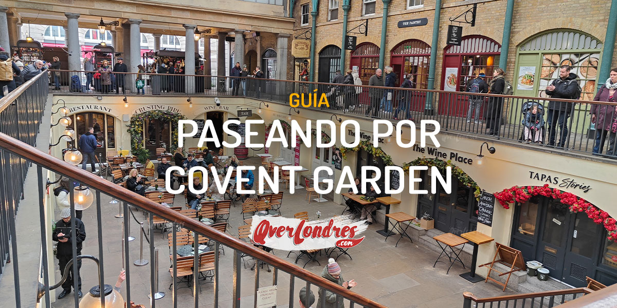 Que ver en covent garden | Arsecultur.com