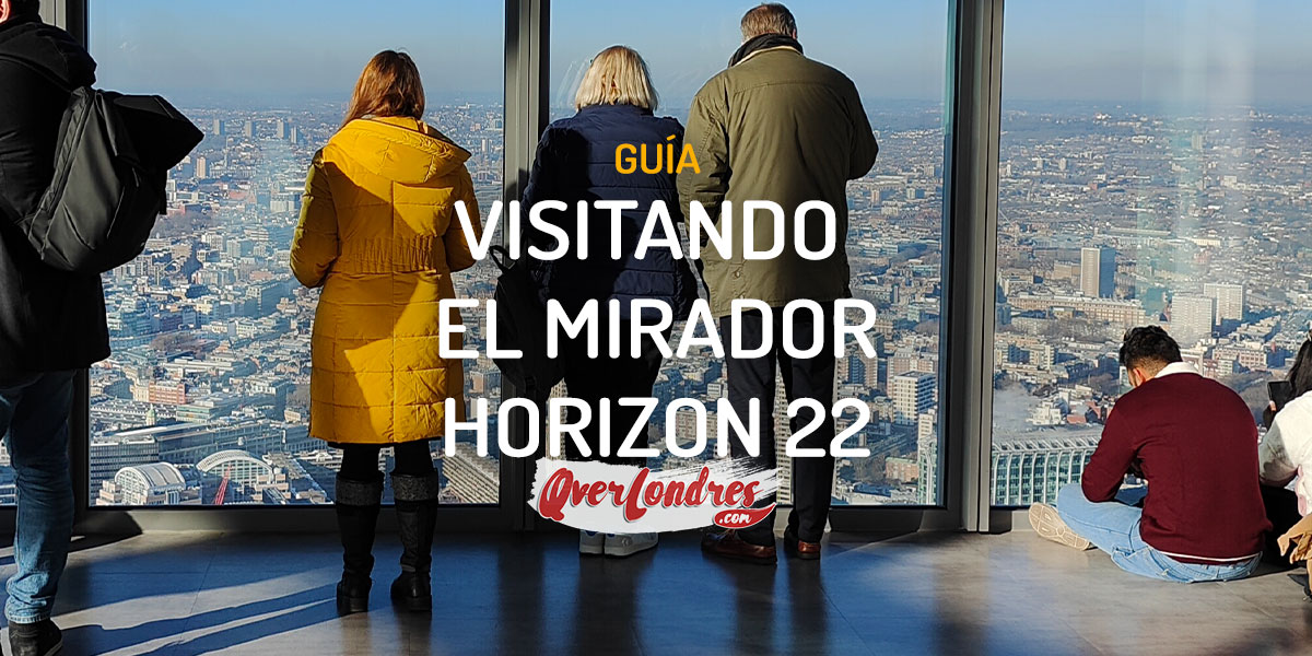 Cómo visitar el Mirador Horizon 22 en Londres | QverLondres